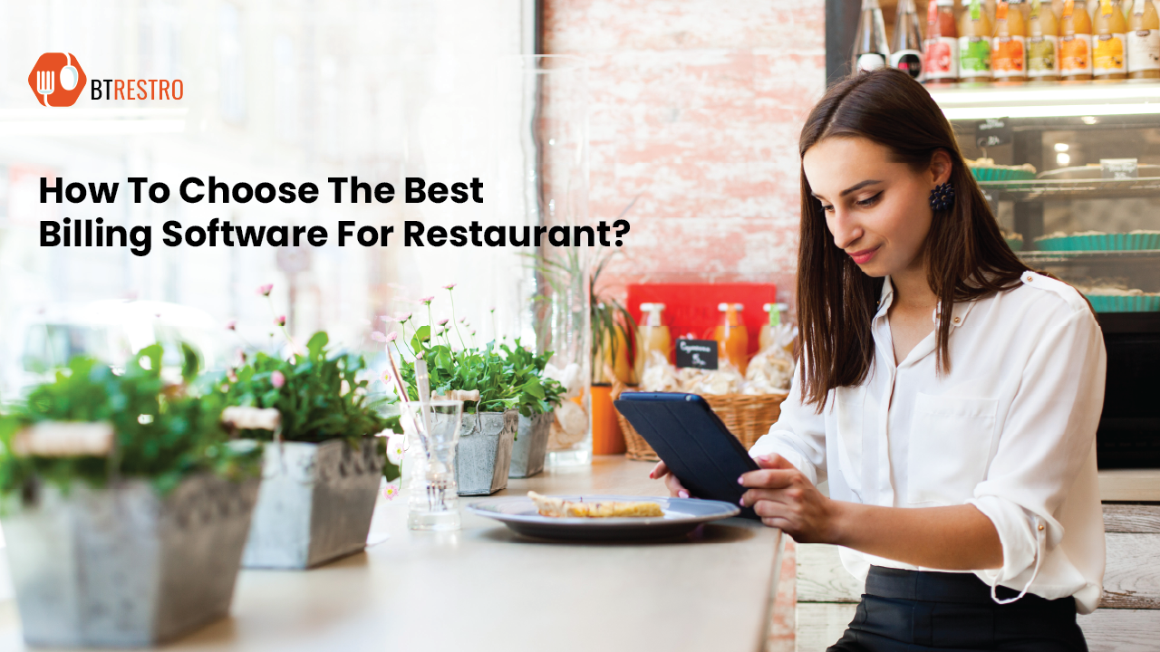 How To Choose The Best Billing Software For Restaurant